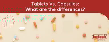 Capsules vs. Tablets: Key Differences | CapsCanada